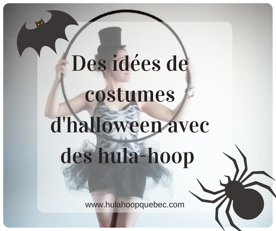 Idées de costume pour hula-hoopeurs – Hula-hoop Québec